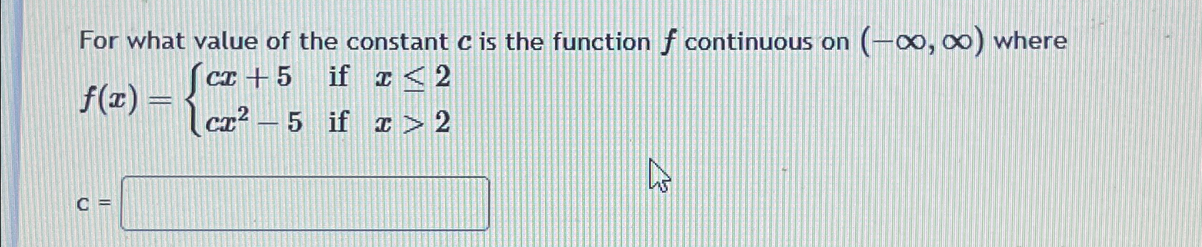 Solved For what value of the constant c ﻿is the function f | Chegg.com
