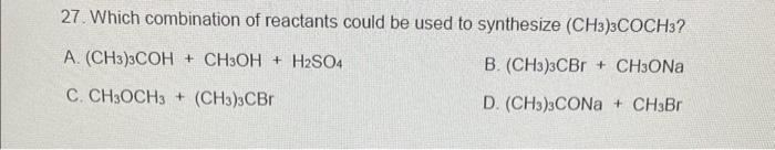 Solved 27. Which combination of reactants could be used to | Chegg.com