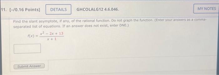 Solved Find The Slant Asymptote If Any Of The Rational 3605