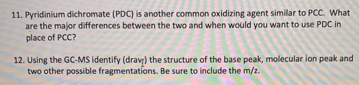 Solved 11. Pyridinium dichromate (PDC) is another common | Chegg.com