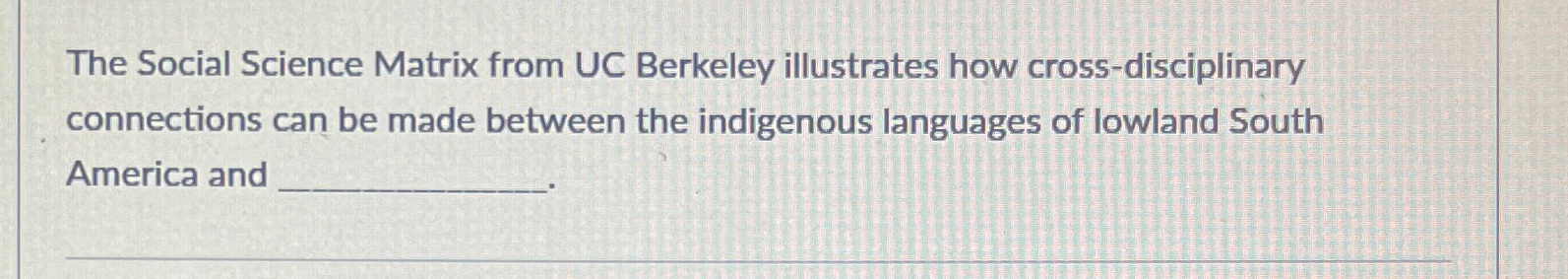 Solved The Social Science Matrix from UC Berkeley | Chegg.com