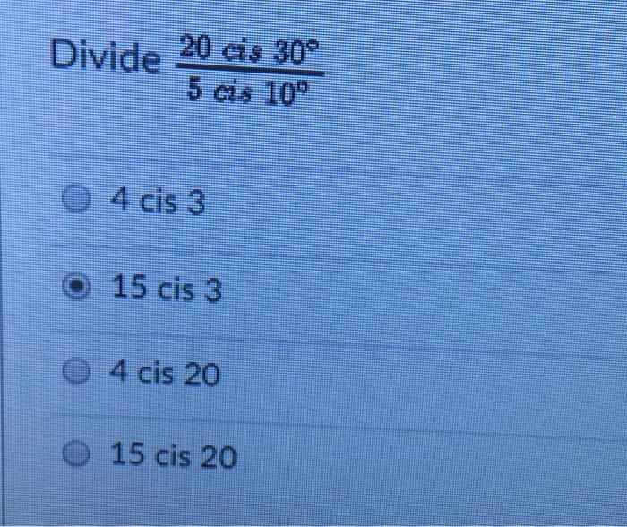 Solved Multiply (3 cis 10°)(4 cis 20°) 12 cis 200 7 cis 30 O | Chegg.com