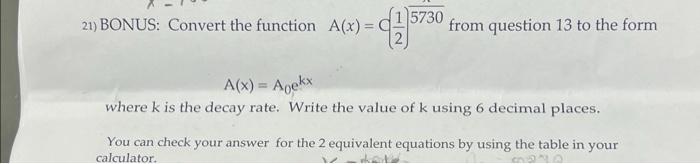 21) BONUS: Convert the function A(x)=(21)5730 from | Chegg.com