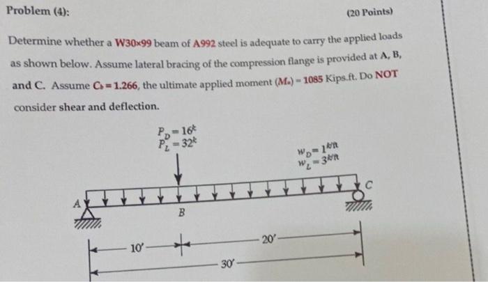 Solved Determine whether a W30×99 beam of A992 steel is | Chegg.com