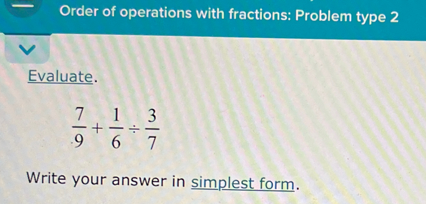Solved Order of operations with fractions: Problem type | Chegg.com