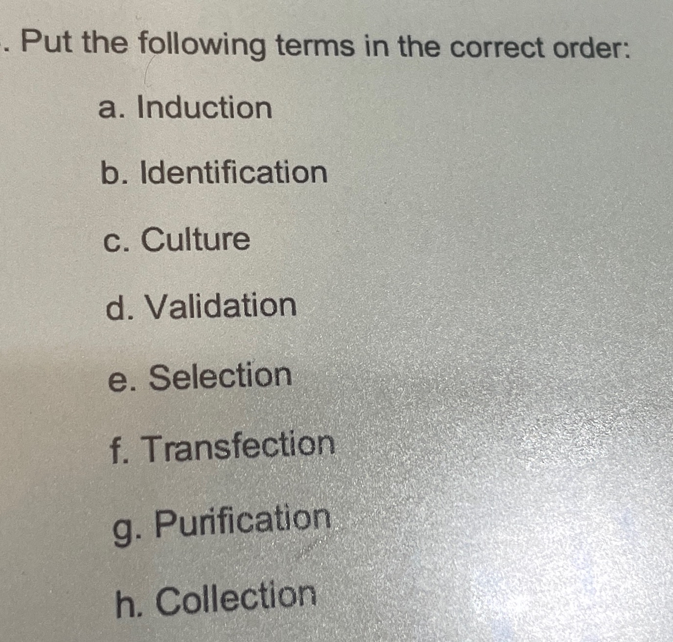 Solved Put the following terms in the correct order:a. | Chegg.com