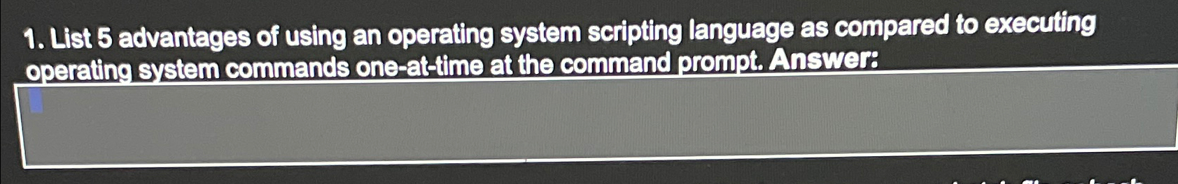 Solved List 5 ﻿advantages Of Using An Operating System