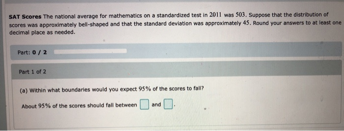 Solved SAT Scores The national average for mathematics on a | Chegg.com