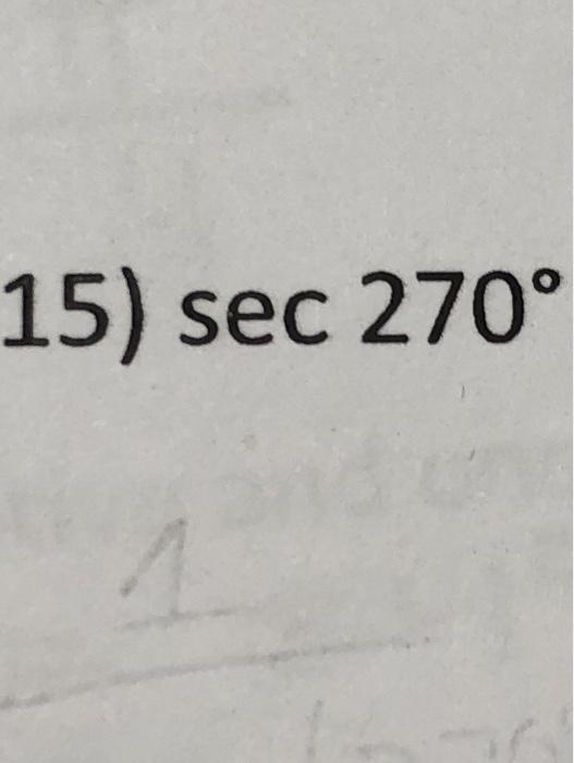 Solved 15) sec 270° | Chegg.com