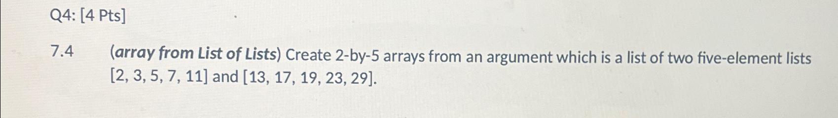 Solved (array from List of Lists) ﻿Create 2-by-5 ﻿arrays | Chegg.com