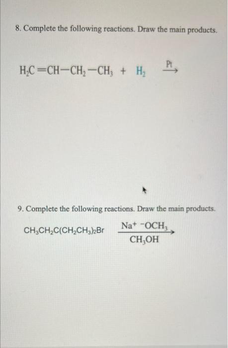 Solved 8. Complete the following reactions. Draw the main | Chegg.com