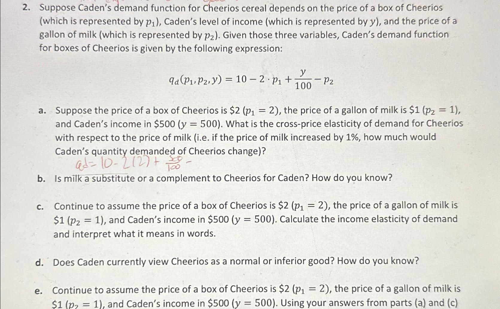 Solved Suppose Caden's demand function for Cheerios cereal | Chegg.com