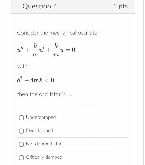 Solved Consider the mechanical oscillator u′′+mbu′+mku=0 | Chegg.com