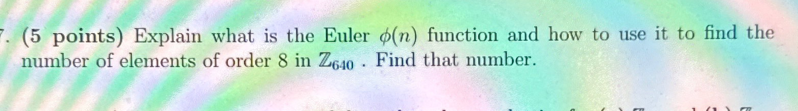 Solved Explain What Is The Euler φn ﻿function And How To 5802