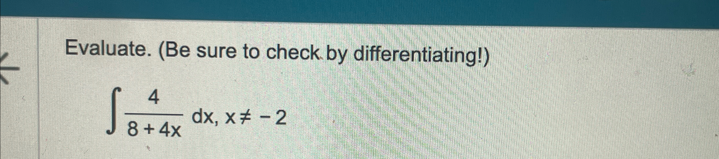 Solved Evaluate. (Be sure to check.by | Chegg.com