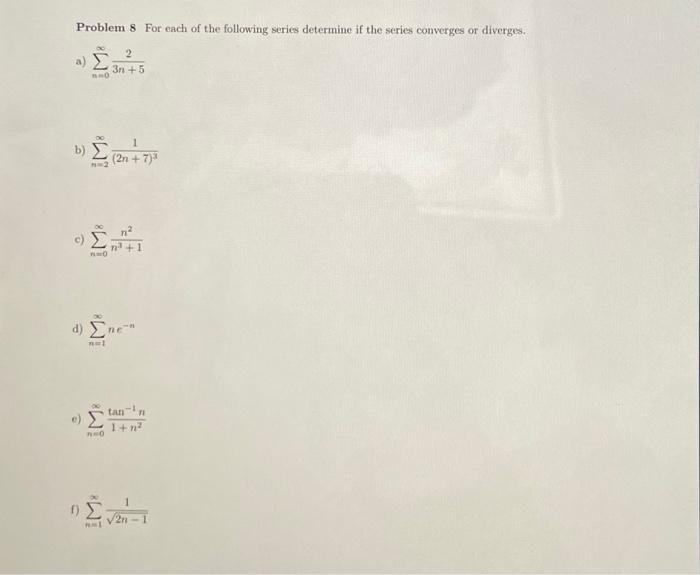 Solved Problem 8 For each of the following series determine | Chegg.com