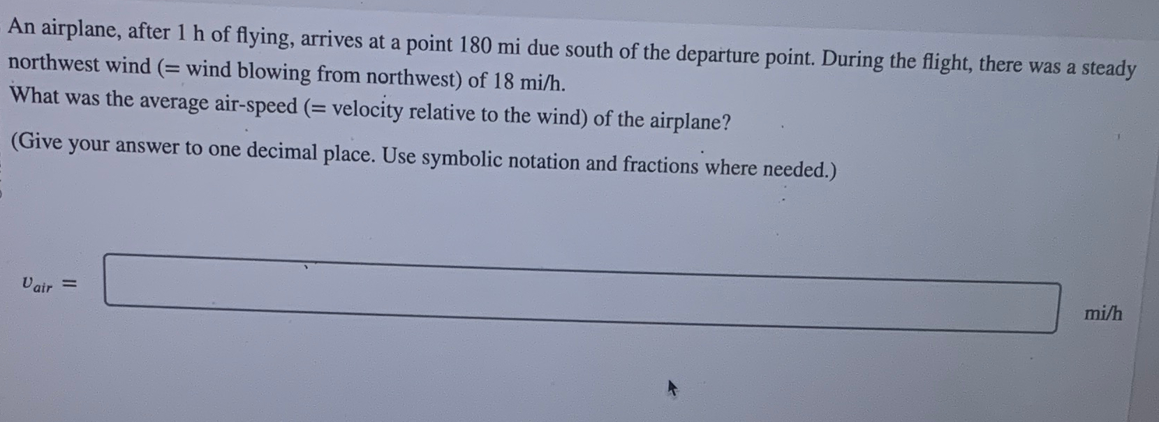 Solved An airplane, after 1h ﻿of flying, arrives at a point | Chegg.com