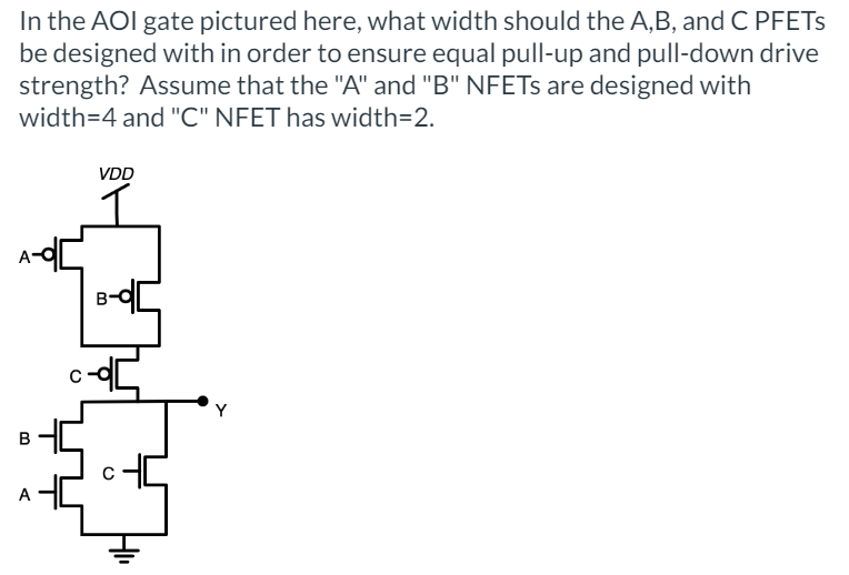 Solved In the AOI gate pictured here, what width should the | Chegg.com