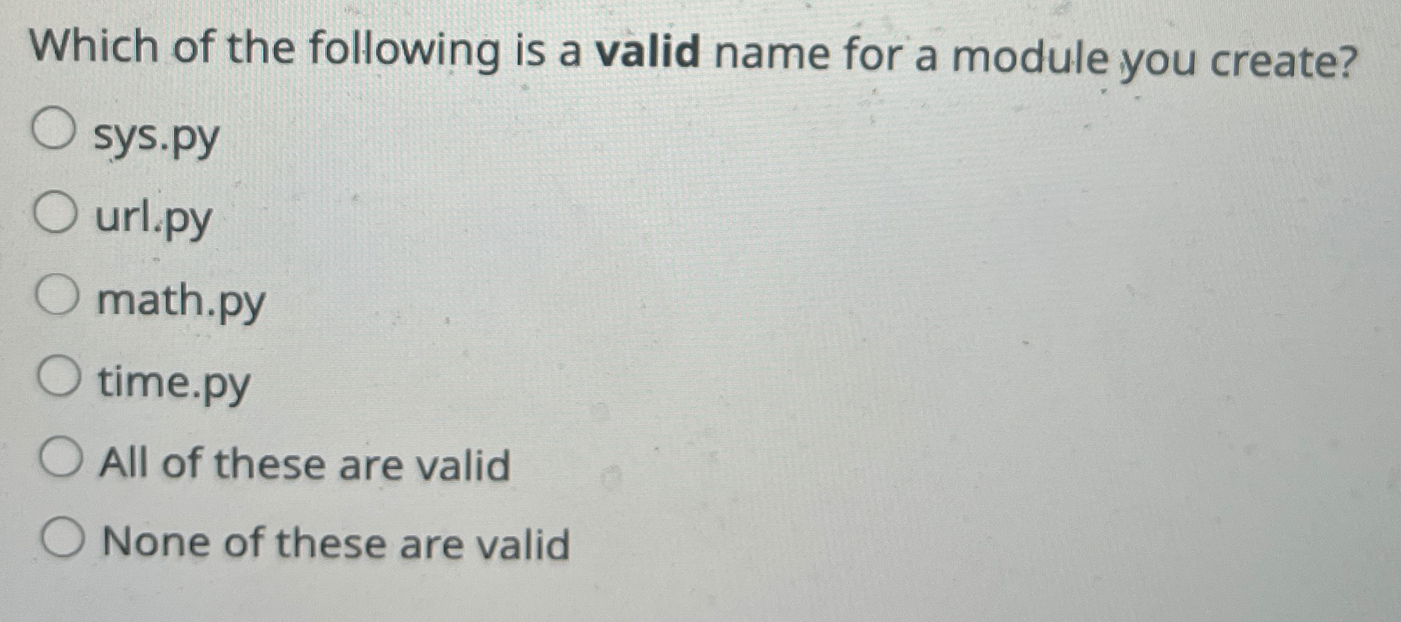 Solved Which of the following is a valid name for a module | Chegg.com