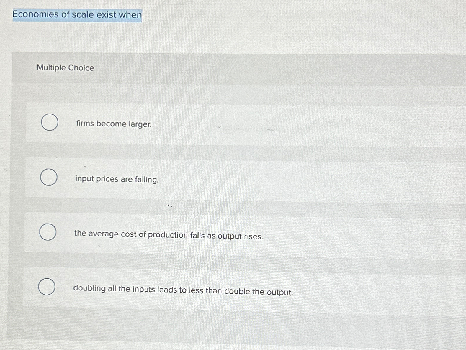Solved Economies of scale exist whenMultiple Choicefirms | Chegg.com