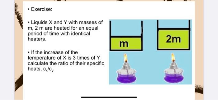 Solved - Liquids X and Y with masses of m,2 m are heated for | Chegg.com