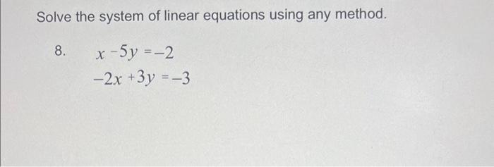 Solved Solve the system of linear equations using any | Chegg.com