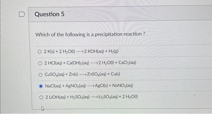 Solved Which of the following is a precipitation reaction? 2 | Chegg.com