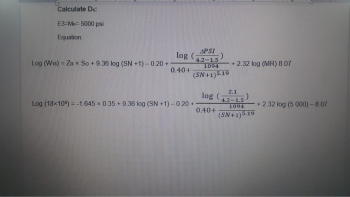 Calculate D1: E3=Mr= 5000 psi Equation: ) APSI log | Chegg.com