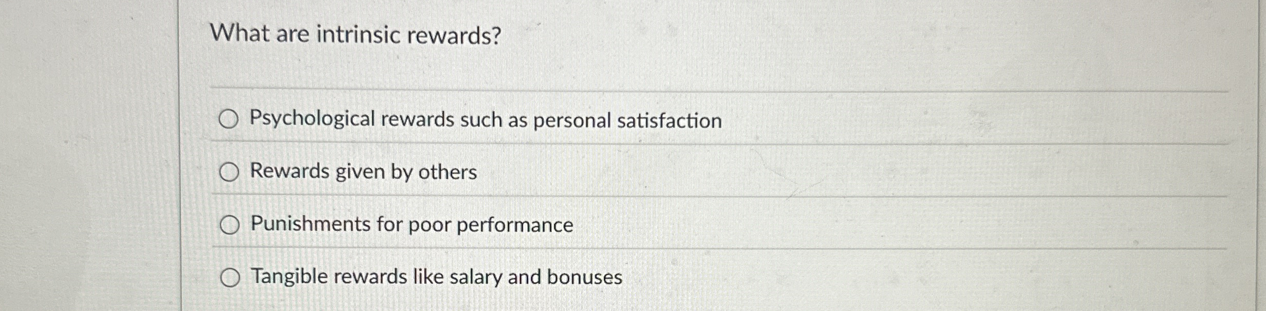 Solved What are intrinsic rewards?Psychological rewards such | Chegg.com