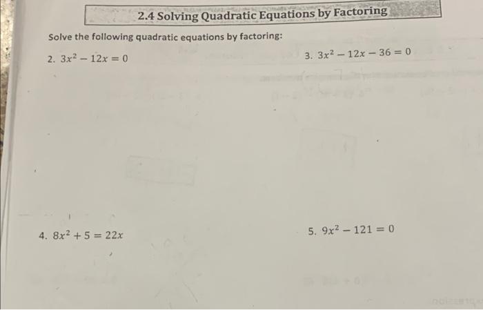 Solved 2.4 Solving Quadratic Equations by Factoring Solve | Chegg.com