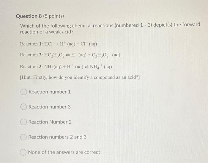 Solved Question 8 (5 points) Which of the following chemical | Chegg.com