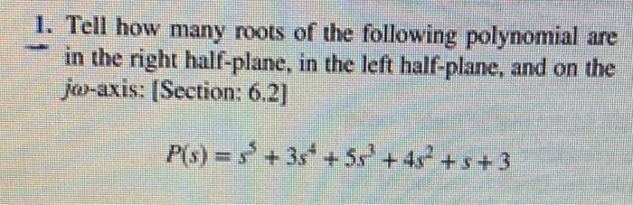 Solved 1. Tell how many roots of the following polynomial | Chegg.com