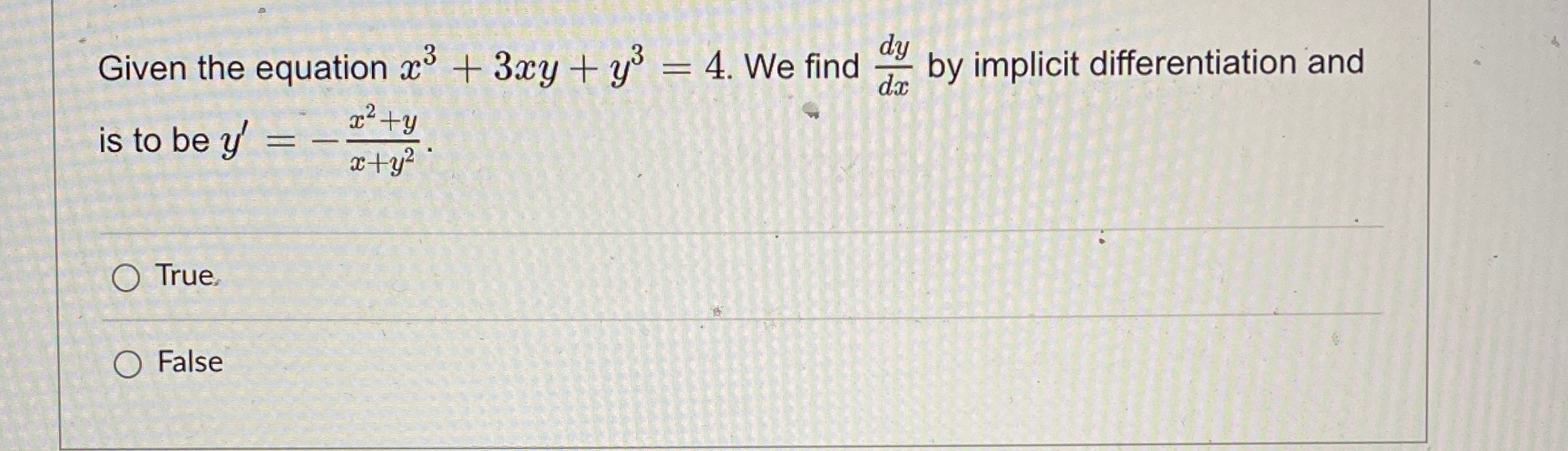 Solved Given the equation x3+3xy+y3=4. ﻿We find dydx ﻿by | Chegg.com