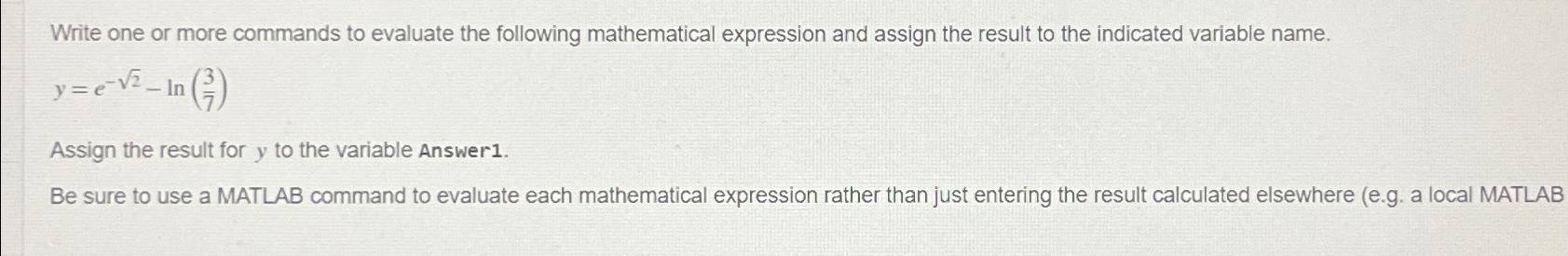 Solved Write one or more commands to evaluate the following | Chegg.com