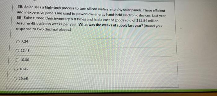 Solved EBI Solar uses a high-tech process to turn silicon | Chegg.com