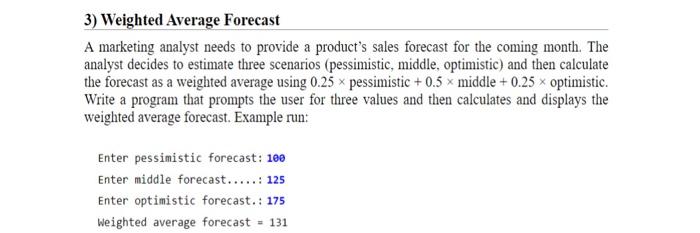 Solved 3) Weighted Average Forecast A marketing analyst | Chegg.com