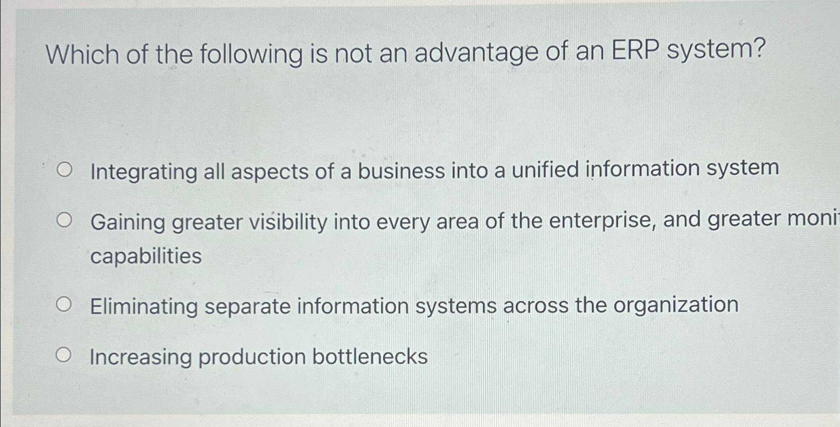 Solved Which of the following is not an advantage of an ERP | Chegg.com