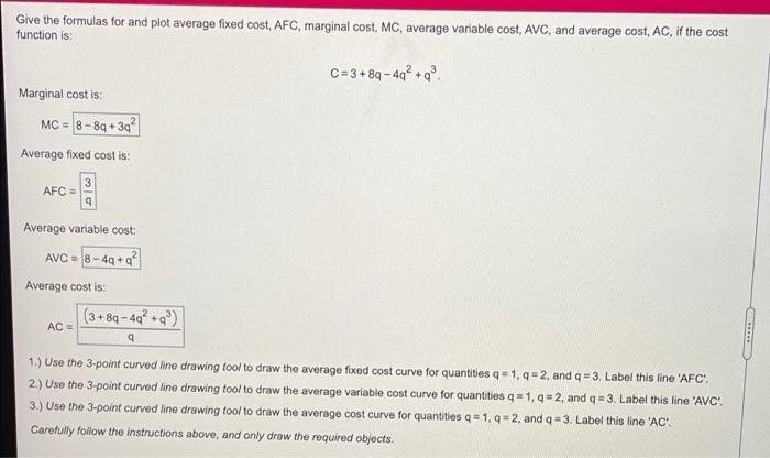 Solved Give the formulas for and plot average fixed cost, | Chegg.com