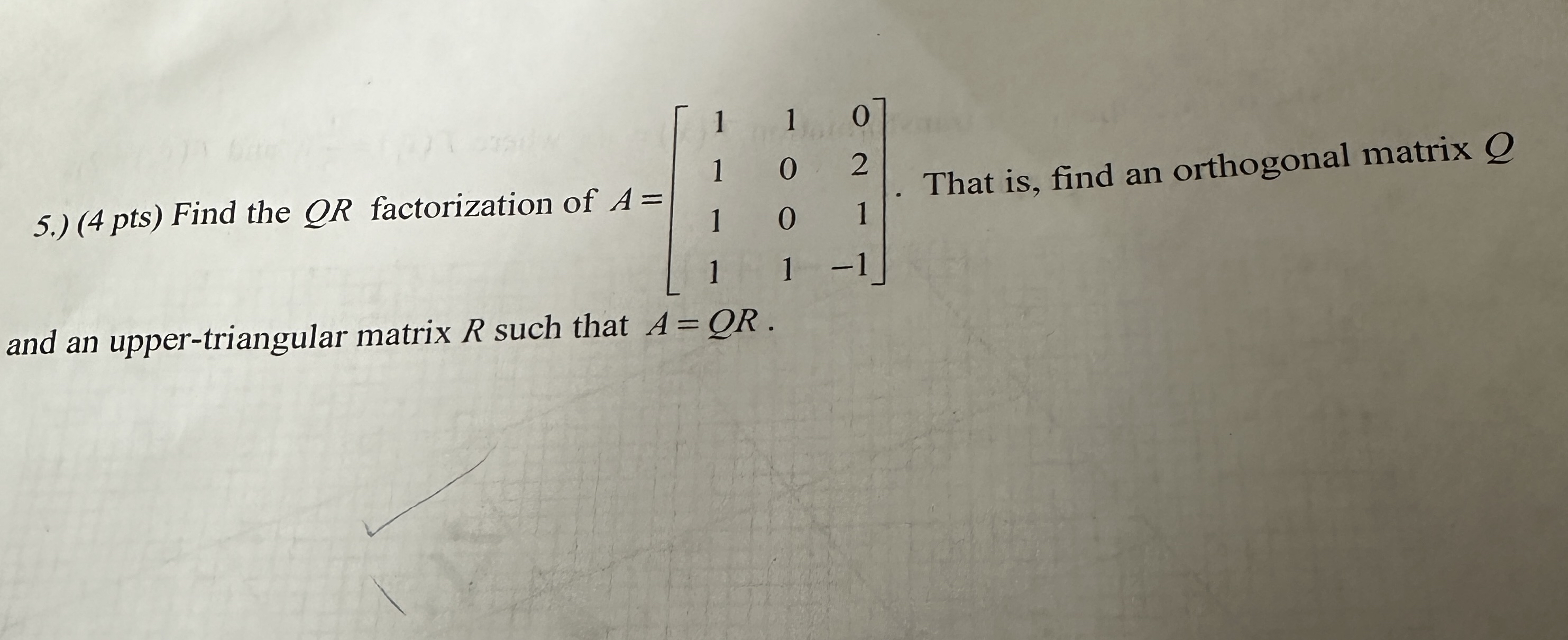 Solved 5.) (4 ﻿pts) ﻿Find the QR ﻿factorization of | Chegg.com