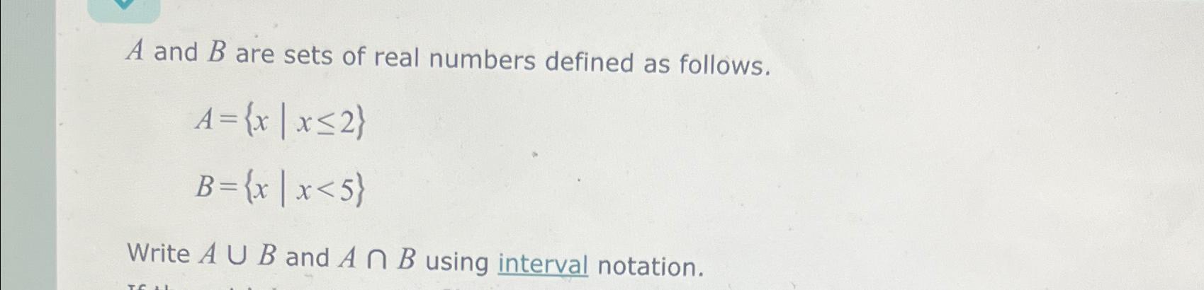 Solved A and B ﻿are sets of real numbers defined as | Chegg.com