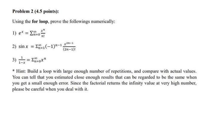 Solved Using the for loop, prove the followings numerically: | Chegg.com
