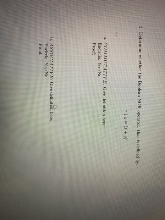 Solved 3. Determine whether the Boolean NOR operator, that | Chegg.com
