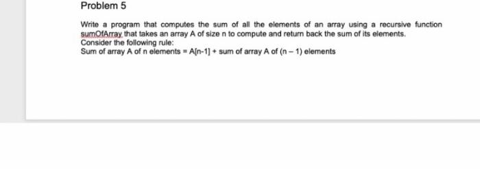 Solved Problem 5 Write a program that computes the sum of | Chegg.com