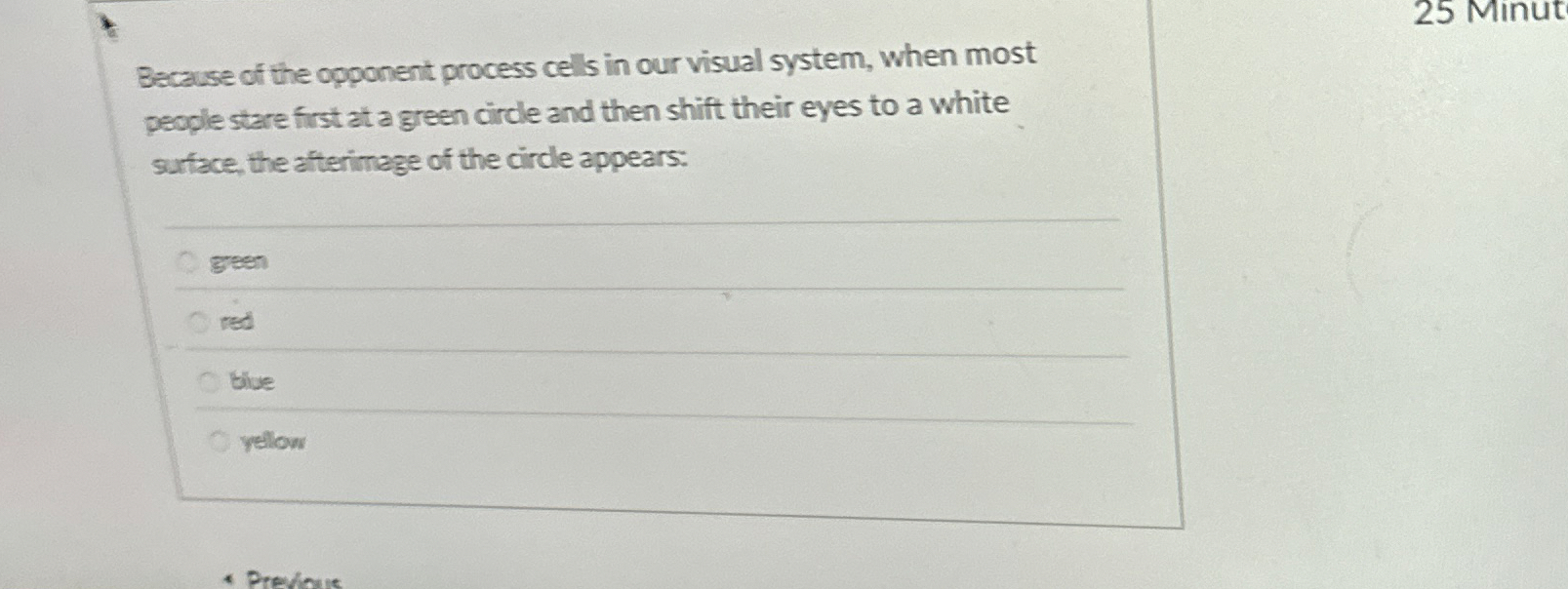 Solved Because of the opponent process cells in our visual | Chegg.com