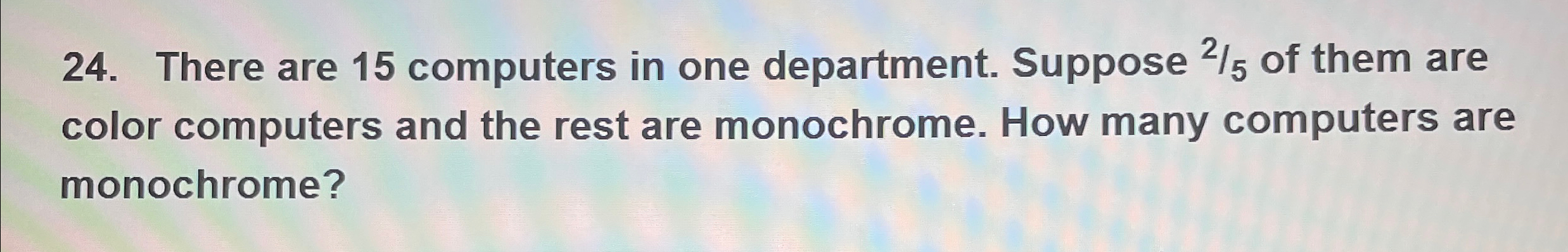 Solved There are 15 ﻿computers in one department. Suppose 25 | Chegg.com
