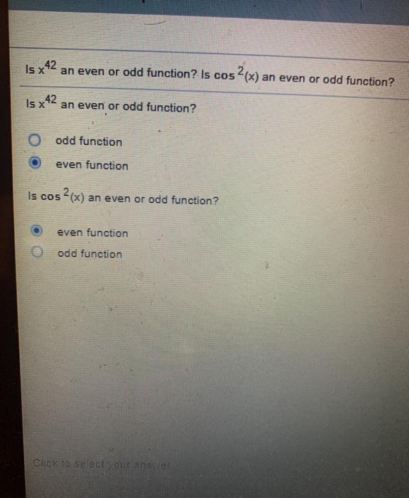 Solved Is x 42 an even or odd function? Is cos(x) an even or | Chegg.com