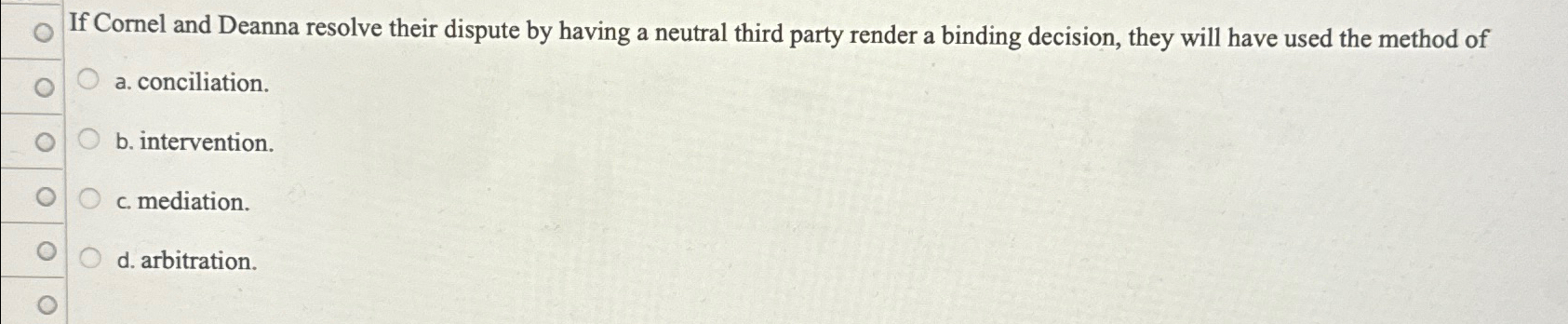 Solved If Cornel and Deanna resolve their dispute by having | Chegg.com
