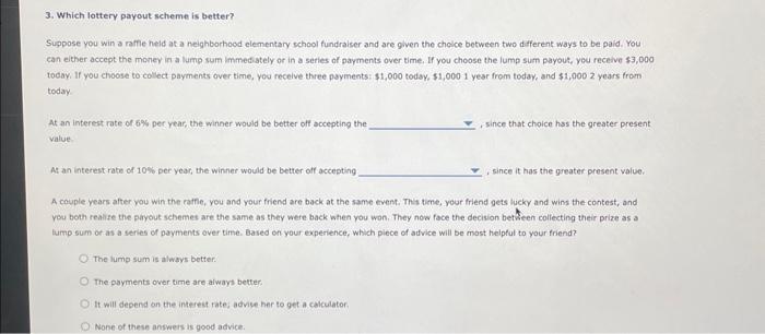 3. Which lottery payout scheme is better? Suppose you | Chegg.com