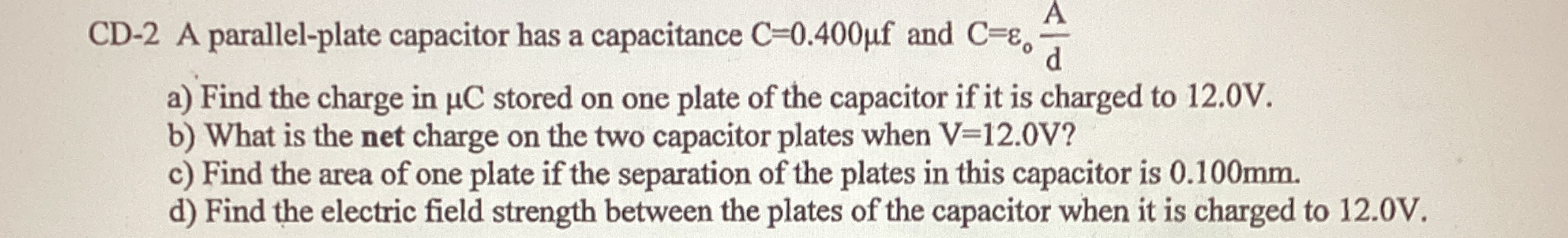 Solved CD-2 ﻿A parallel-plate capacitor has a capacitance | Chegg.com