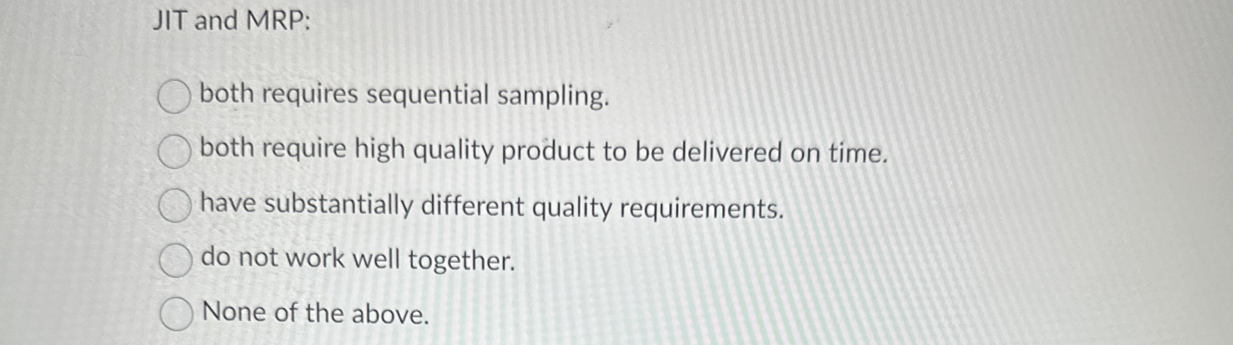 Solved JIT and MRP:both requires sequential sampling.both | Chegg.com